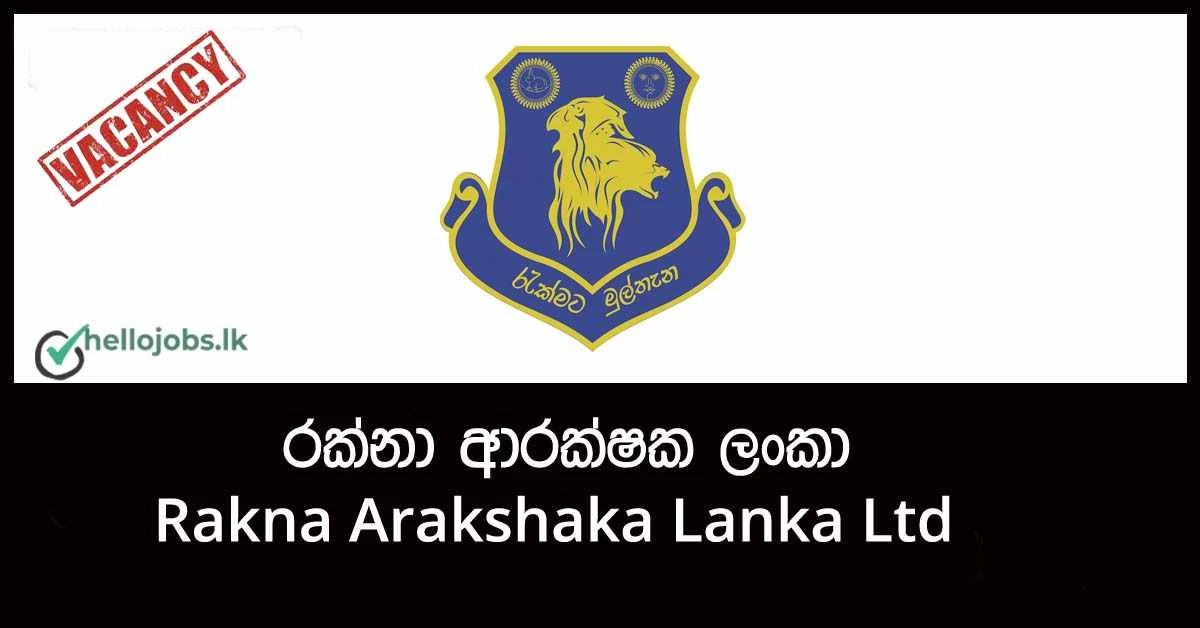 Manager - Rakna Arakshaka Lanka Ltd Job Vacancies 2024